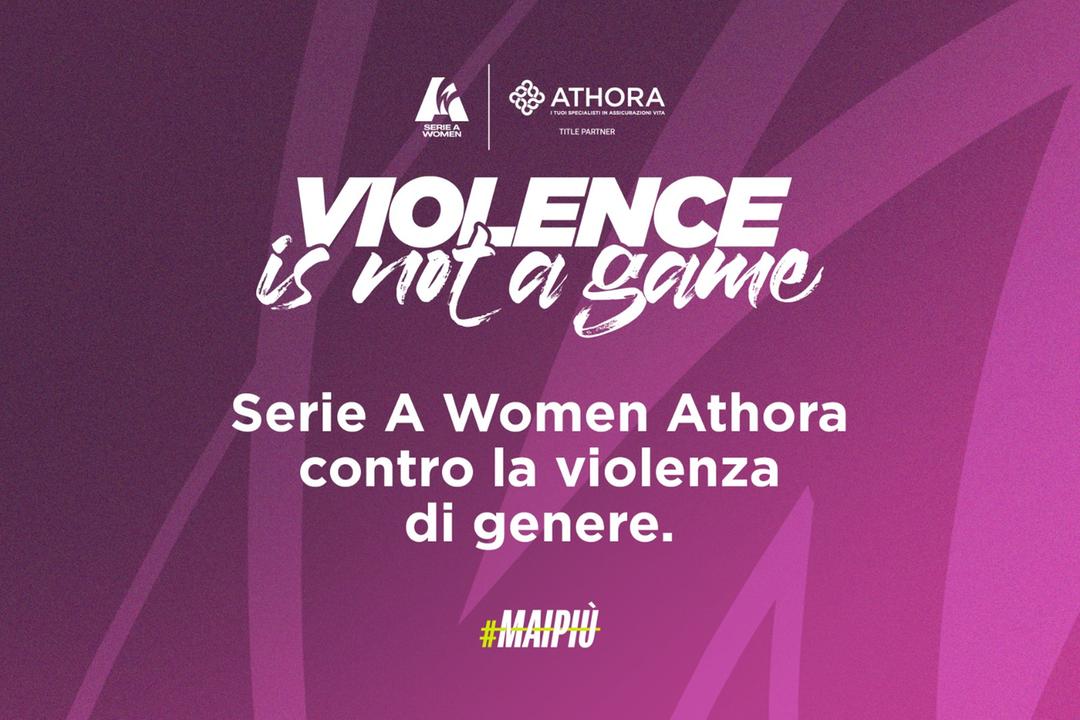 “Violence is not a game”. Serie A Women e Athora Italia contro la ...
